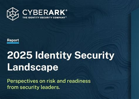 Cyberark Releases 2025 Identity Security Landscape Report Australian Cyber Security Magazine
