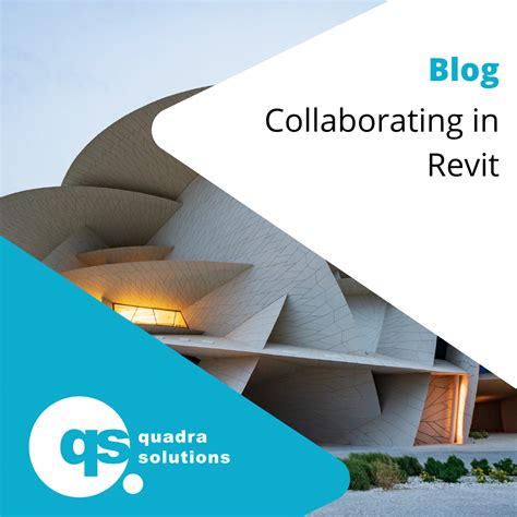 Collaboration In Revit Quadra Solutions