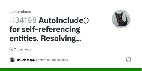 Autoinclude For Self Referencing Entities Resolving Cycles · Issue 34198 · Dotnetefcore