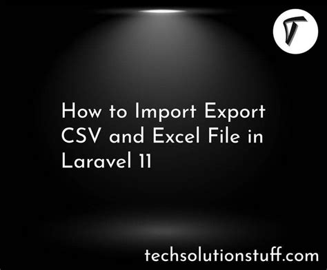 Import Export Csv And Excel File In Laravel 11