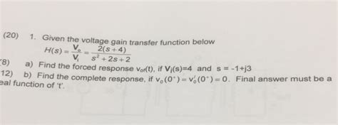 Solved Given The Voltage Gain Transfer Function Below H S