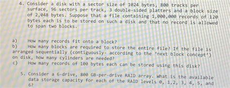 Solved 4 Consider A Disk With A Sector Size Of 1024 Bytes