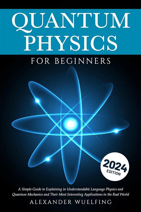 Quantum Physics For Beginners A Guide Naresh Kainth Posted On The