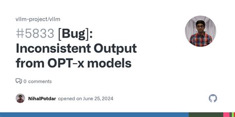 Bug Inconsistent Output From Opt X Models · Issue 5833 · Vllm Projectvllm · Github