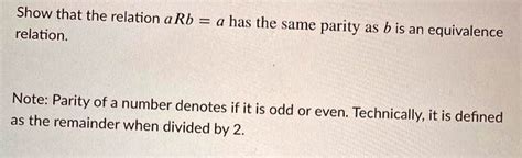 Solved Show That The Relation A Rb A Has The Same Relation Parity As