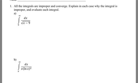 solved 1 all the integrals are improper and converge