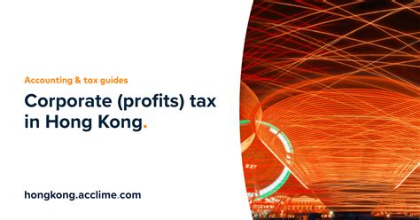 Corporate Tax In Hong Kong Profits Tax Explained Acclime Hong Kong