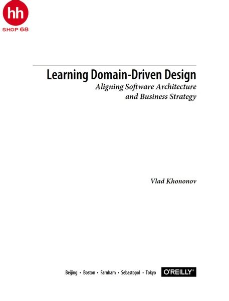 Learning Domain Driven Design Aligning Software Architecture And Business Strategy