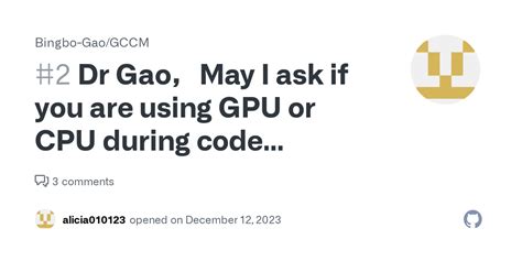 Dr Gao，may I Ask If You Are Using Gpu Or Cpu During Code Execution