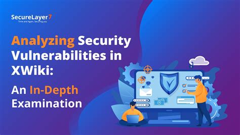 Analyzing Security Vulnerabilities In Xwiki In Depth Examination R