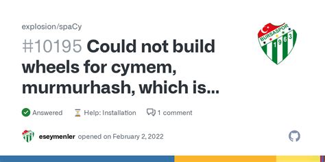 Could Not Build Wheels For Cymem Murmurhash Which Is Required To Install Pyproject Toml Based