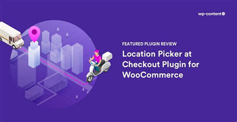 How To Add A Delivery Location Picker In Woocommerce Checkout