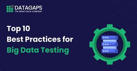 Top 10 Big Data Testing Best Practices For 2025 — Datagaps