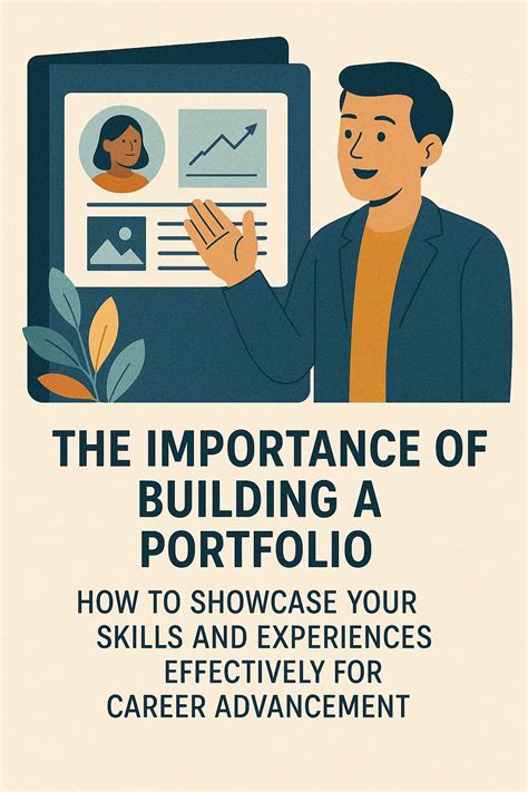 The Importance Of Building A Portfolio How To Showcase Your Skills And Experiences Effectively