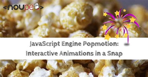 Javascript Engine Popmotion Interactive Animations In A Snap Noupe