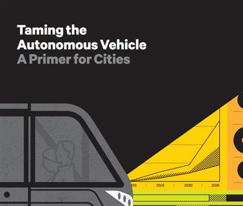 taming the autonomous vehicle a primer for cities
