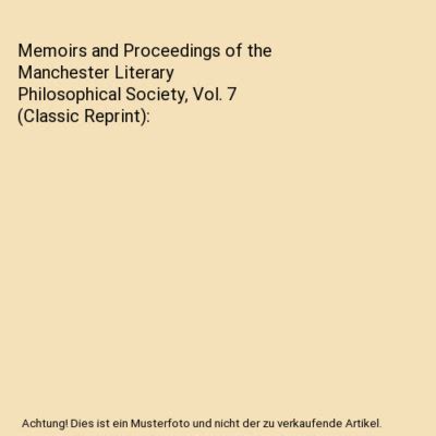Memoirs And Proceedings Of The Manchester Literary Philosophical
