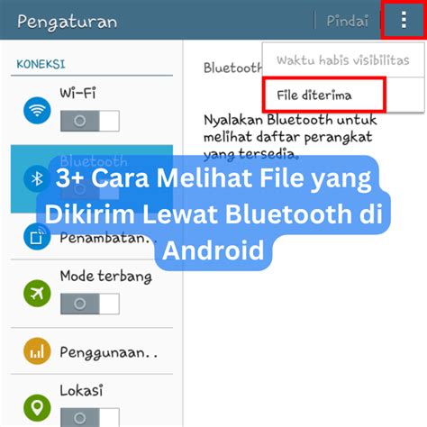 3 Cara Melihat File Yang Dikirim Lewat Bluetooth Di Android Update 2025