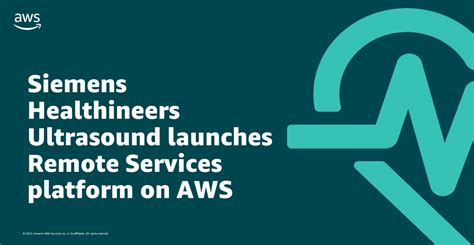 Siemens Healthineers Ultrasound Launches Remote Services Platform On AWS AWS For Industries