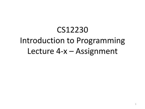 Ppt Cs12230 Introduction To Programming Lecture 4 X Assignment Powerpoint Presentation Id