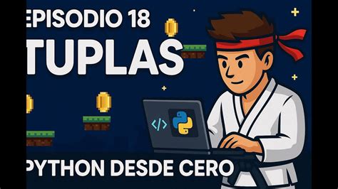 18 Tuplas Curso De Python Desde Cero Youtube