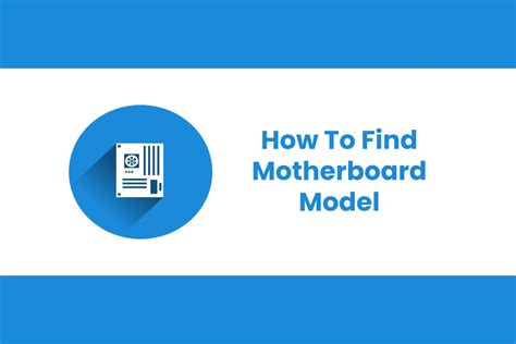 How To Find Motherboard Model 2025