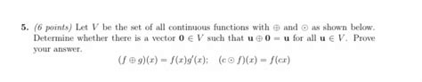 Solved 5 6 Points Let V Be The Set Of All Continuous