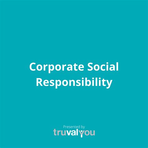 Truvalyou Have You Ever Wondered What Csr Really Means