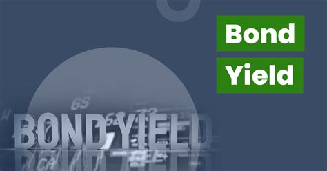 What Is A Bond Yield And How Does It Affect Investors