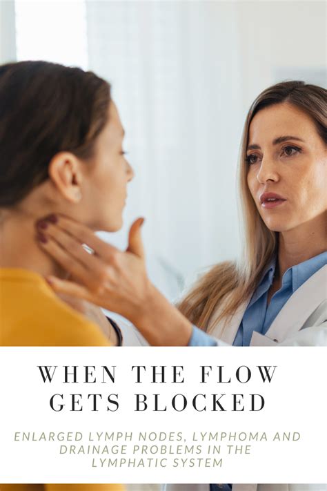 When The Flow Gets Blocked Enlarged Lymph Nodes Lymphoma And Drainage