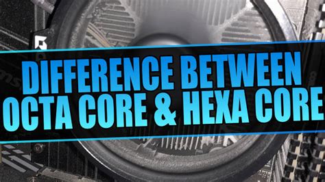 Difference Between Octa Core And Hexa Core Processors Which Is Better Computersluggish