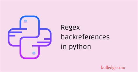 Regex Backreferences In Python