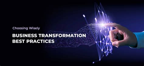 Choosing Wisely Business Transformation Best Practices Proven Consult
