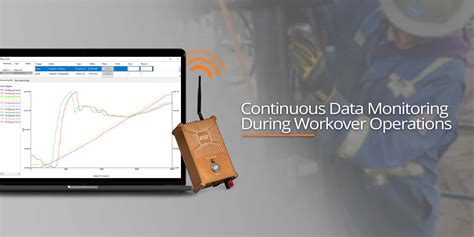 Continuous Data Monitoring During Workover Operations Geo Psi