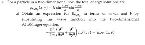 solved 4 for a particle in a two dimensional box the total