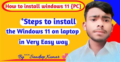 How To Install Windows 11 In Six Steps