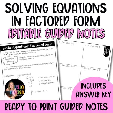 Solving Equations In Factored Form Editable Guided Notes By Hello Algebra
