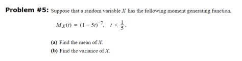 Solved Problem 5 Suppose That A Random Variable X Has The Chegg Com