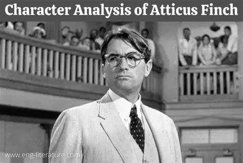 Atticus Finch Character Analysis In To Kill A Mockingbird All About English Literature