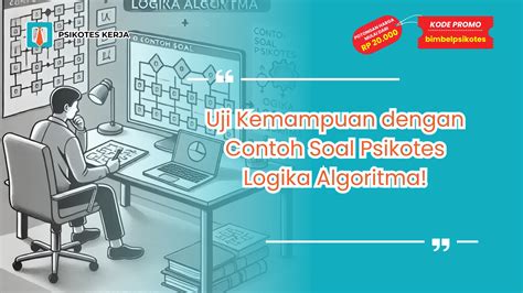 Uji Kemampuan Dengan Contoh Soal Psikotes Logika Algoritma