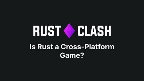 Is Rust A Cross Platform Game