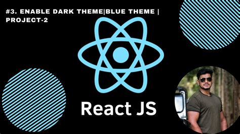 3 Enable Dark Theme Blue Theme Reactjs Project 2 Youtube