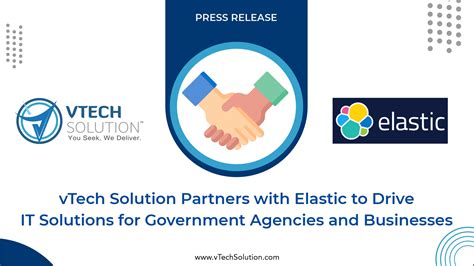 Vtech Solution Partners With Elastic To Drive It Solutions For Government Agencies And