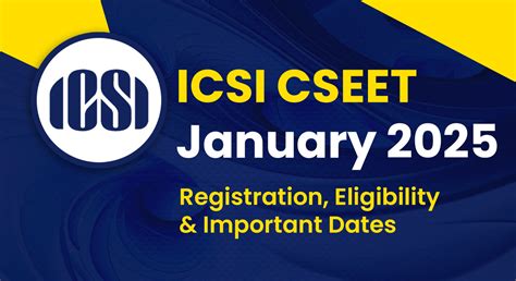 Icsi Cseet 2025 May Application Form Available Jan Admit Card Soon