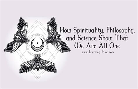 Everything Is Interconnected How Spirituality Philosophy And Science Show That We Are All One