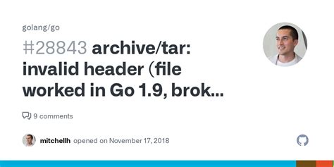 Archivetar Invalid Header File Worked In Go 19 Broke In Go 110