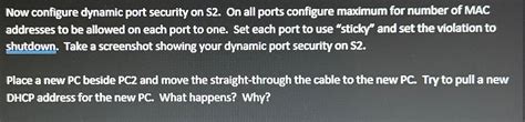 Solved Now Configure Dynamic Port Security On S On All Chegg