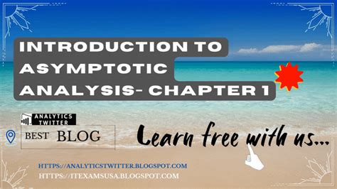 Introduction To Asymptotic Analysis Chapter 1