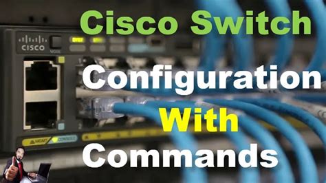 Cisco Switch Basic To Advance Configuration With Cli How To Configure A Cisco Switch With