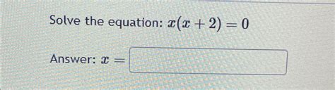 Solved Solve The Equation Xx20answer X